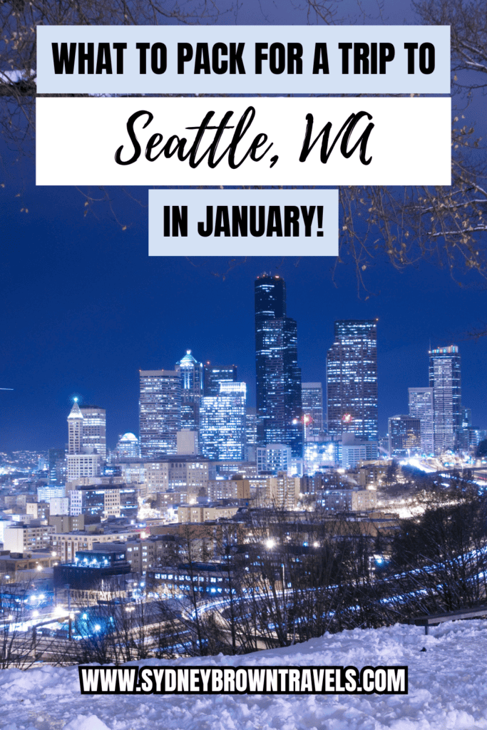 What to Pack For Seattle in January (Advice From a Local!)